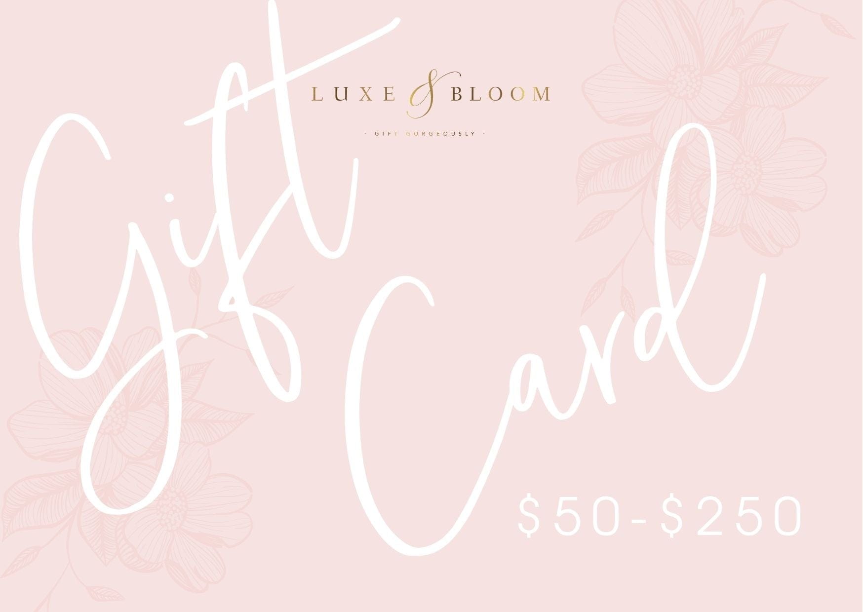 Luxe & Bloom Gift Card | Luxury Curated Gift Boxes For Women